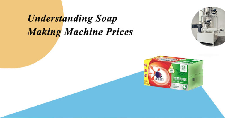Understanding Soap Making Machine Prices – Soap Making Machine
