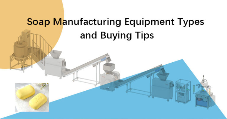Soap Manufacturing Equipment Types and Buying Tips | STING