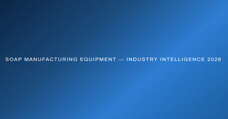 Soap Equipment Market 2026: Flexible Production, Liquid Soap Surge ...